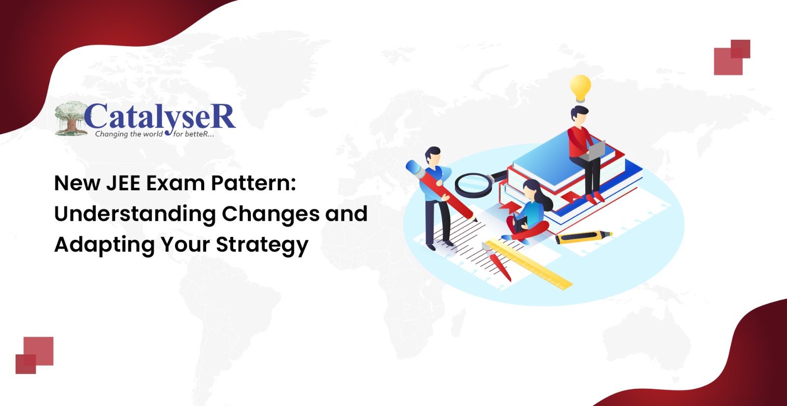 Tips on How to Prepare for IIT JEE, NTSE Exam - CatalyseR Blog