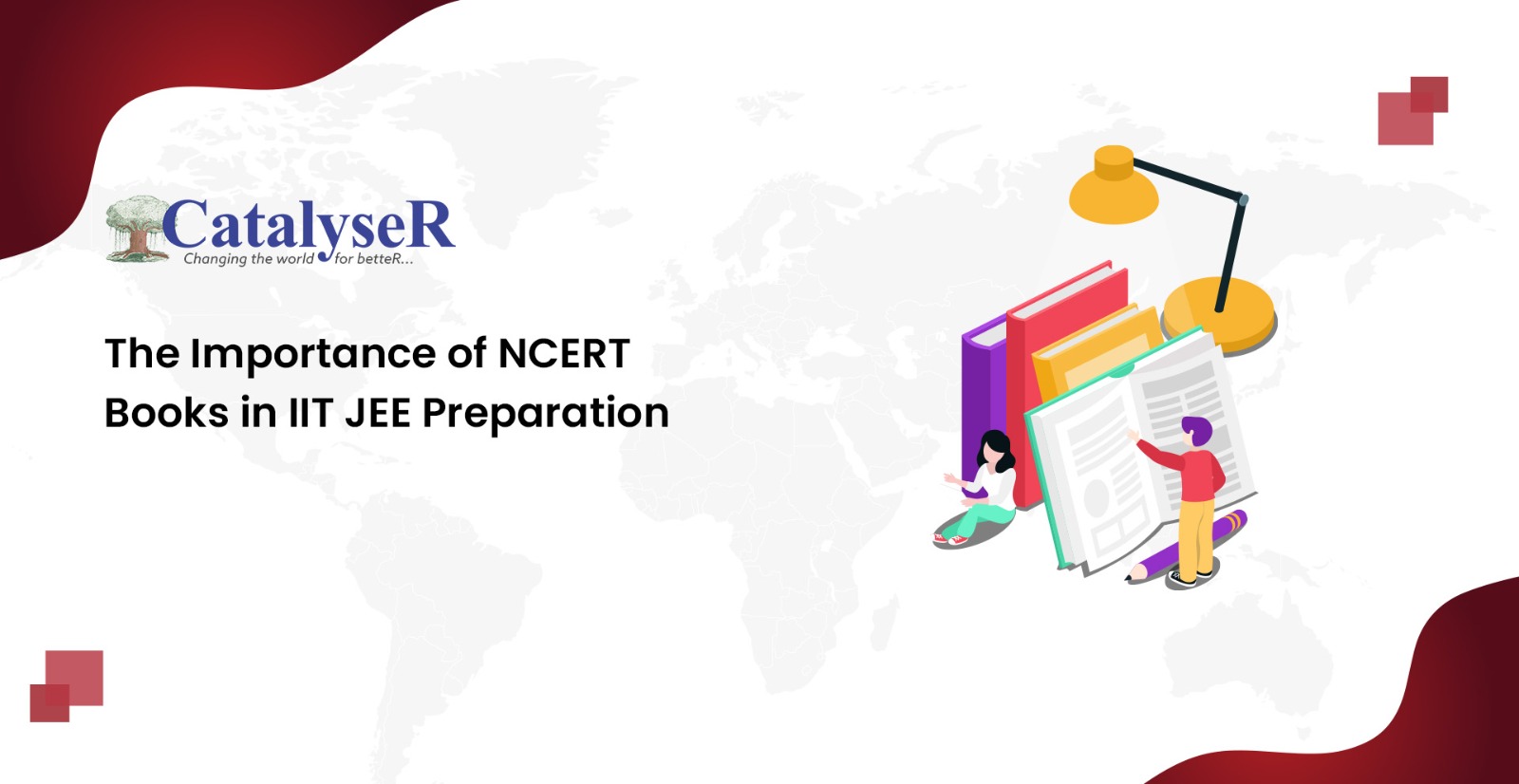 Tips on How to Prepare for IIT JEE, NTSE Exam - CatalyseR Blog